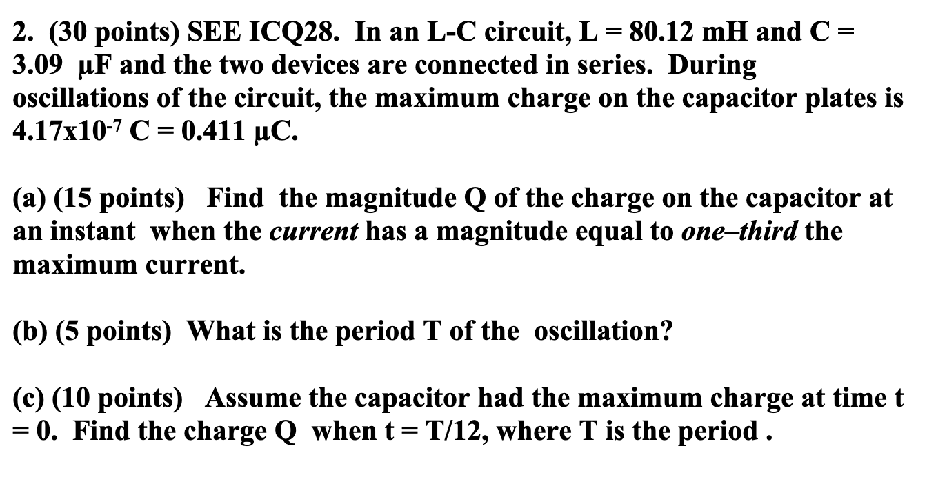 Solved 2. (30 points) SEE ICQ28. In an L−C circuit, | Chegg.com