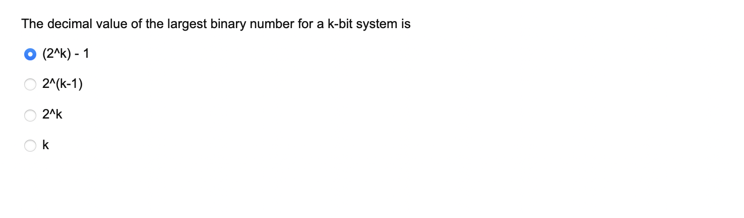 Solved The decimal value of the largest binary number for a | Chegg.com