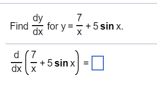 Solved dy Find for y = + 5 sin x. x | Chegg.com