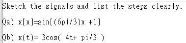 Solved Sketch the signals and list the steps clearly. Qa) | Chegg.com