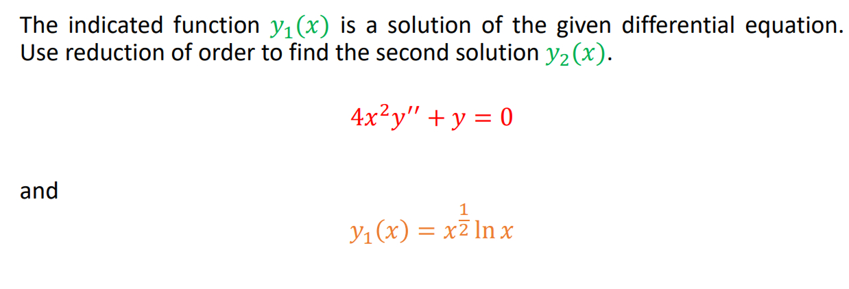 Solved The indicated function y1(x) ﻿is a solution of the | Chegg.com