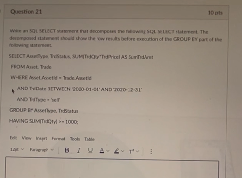 Solved Question 20 15 pts Write a SELECT statement for the | Chegg.com
