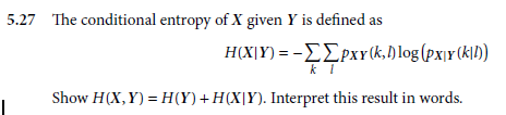 Solved .27 The conditional entropy of X given Y is defined | Chegg.com