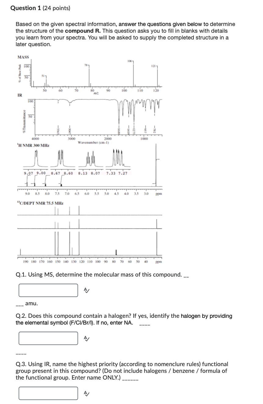 Solved Based on the given spectral information, answer the | Chegg.com