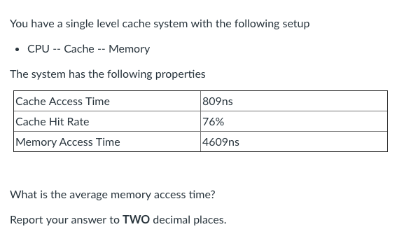 Solved You have a single level cache system with the | Chegg.com