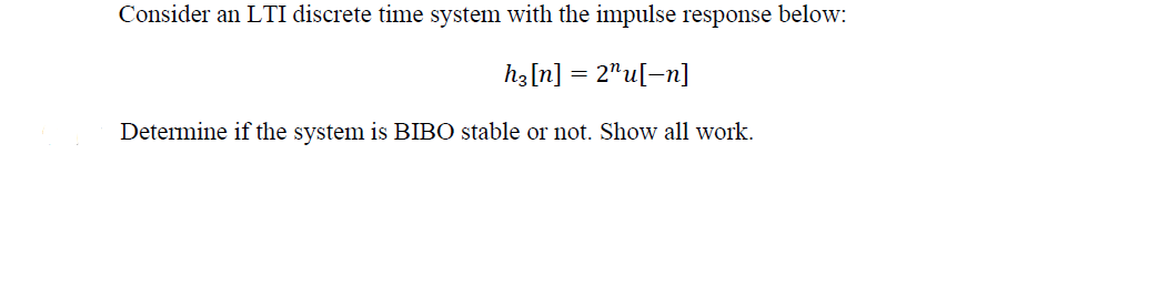 Solved Consider an LTI discrete time system with the impulse | Chegg.com