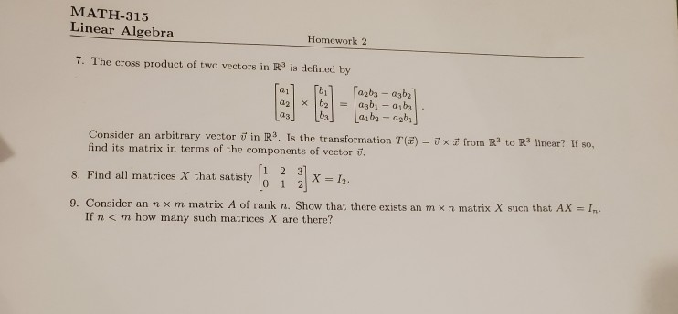 Solved MATH-315 Linear Algebra Homework 2 7. The cross | Chegg.com