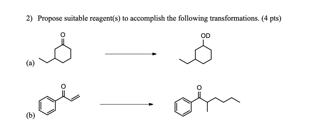 Solved 2) Propose suitable reagent(s) to accomplish the | Chegg.com