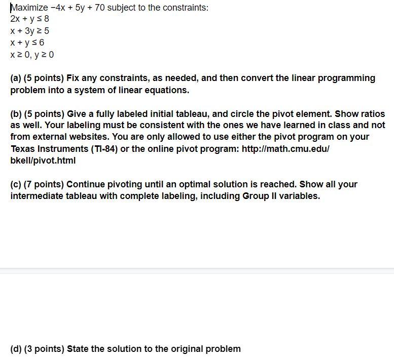 Solved Maximize - 4x + 5y + 70 subject to the constraints: | Chegg.com
