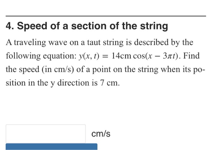 Solved 4. Speed of a section of the string A traveling wave | Chegg.com