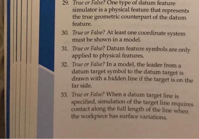 Solved 29. True or False? One type of datum feature | Chegg.com