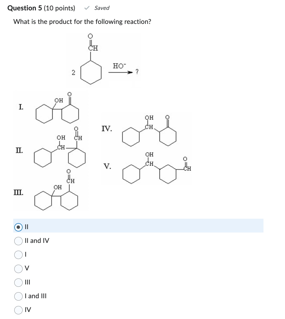 Solved What is the product for the following reaction? I. | Chegg.com
