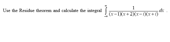 Solved Use The Residue Theorem And Calculate The Integral