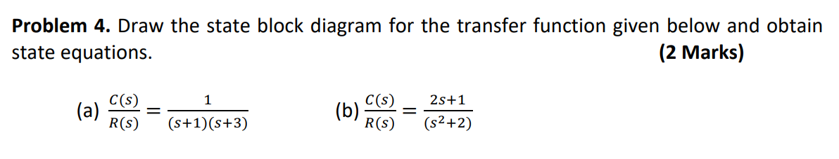 Solved Problem 4. Draw the state block diagram for the | Chegg.com
