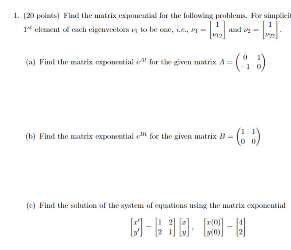 1. (20 points) Find the matrix exponential for the | Chegg.com