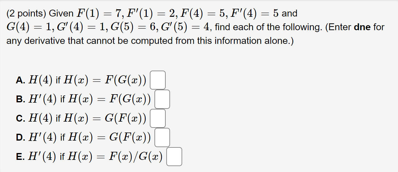 Solved (2 points) Given F(1)=7,F′(1)=2,F(4)=5,F′(4)=5 and | Chegg.com