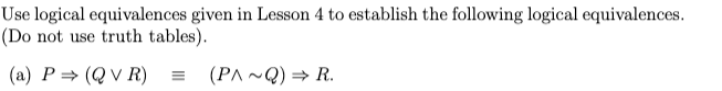 Solved Use logical equivalences given in Lesson 4 to | Chegg.com