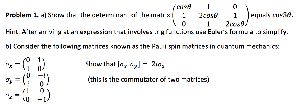 Solved Problem 1. a) Show that the determinant of the matrix | Chegg.com