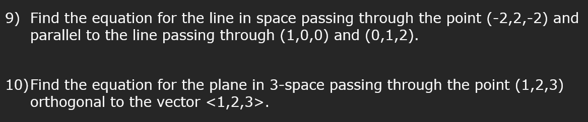 Solved 9) Find the equation for the line in space passing | Chegg.com