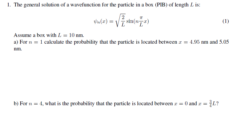 Solved 1 The General Solution Of A Wavefunction For The 5853