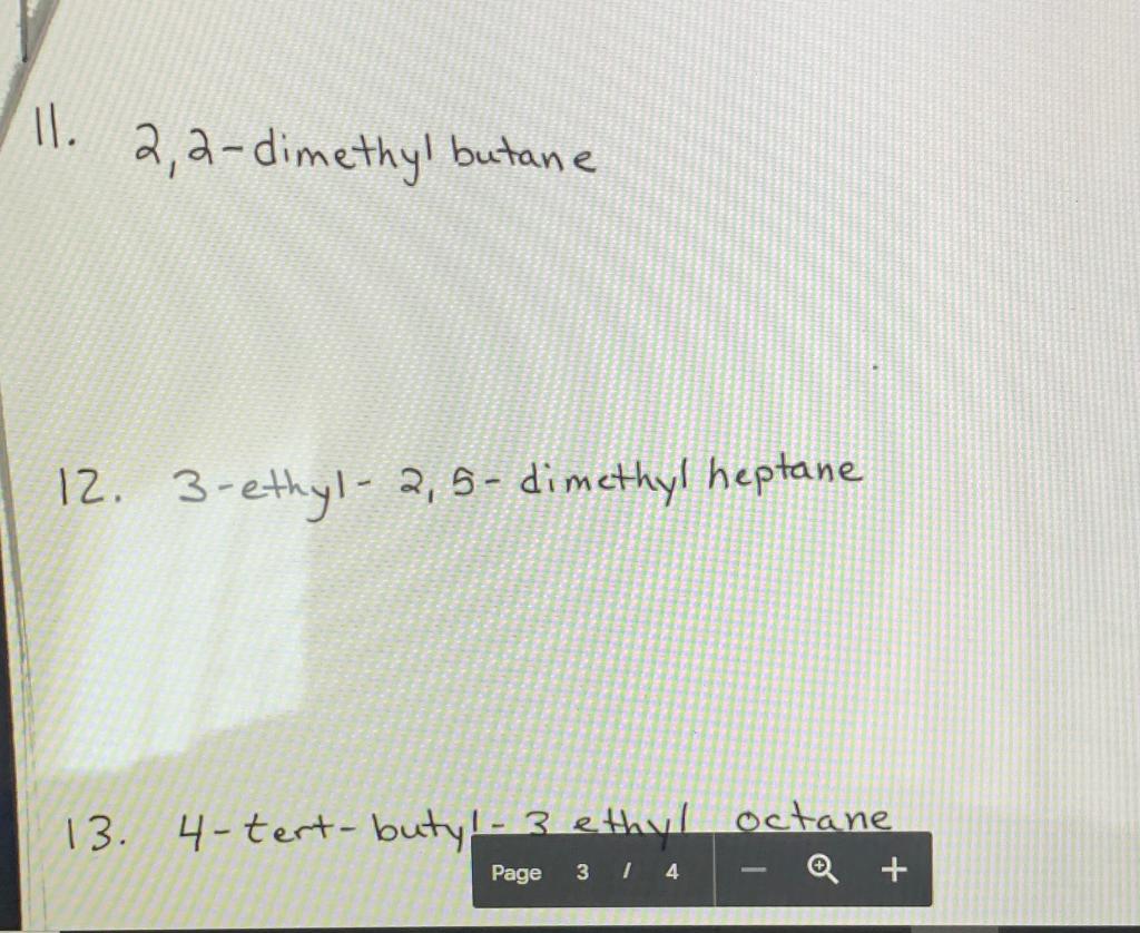 Solved 11. 2,2-dimethyl butane 12. 3-ethyl- 2, 5- dimethyl | Chegg.com