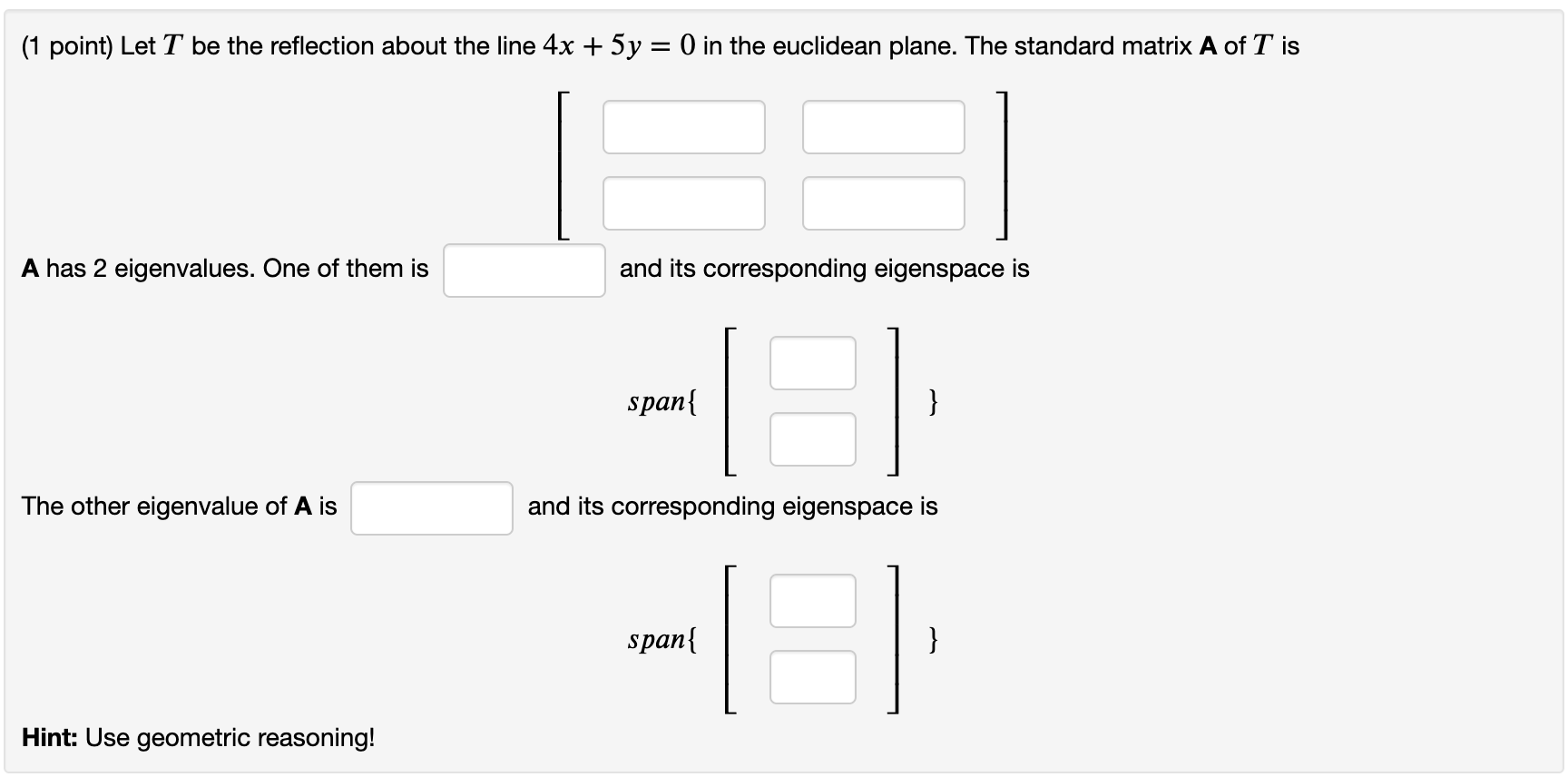 Solved (1 point) Let T be the reflection about the line 4x + | Chegg.com
