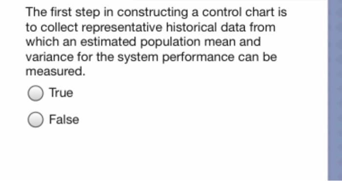Solved The first step in constructing a control chart is to | Chegg.com