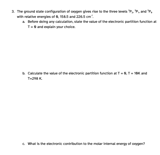 3. The ground state configuration of oxygen gives | Chegg.com