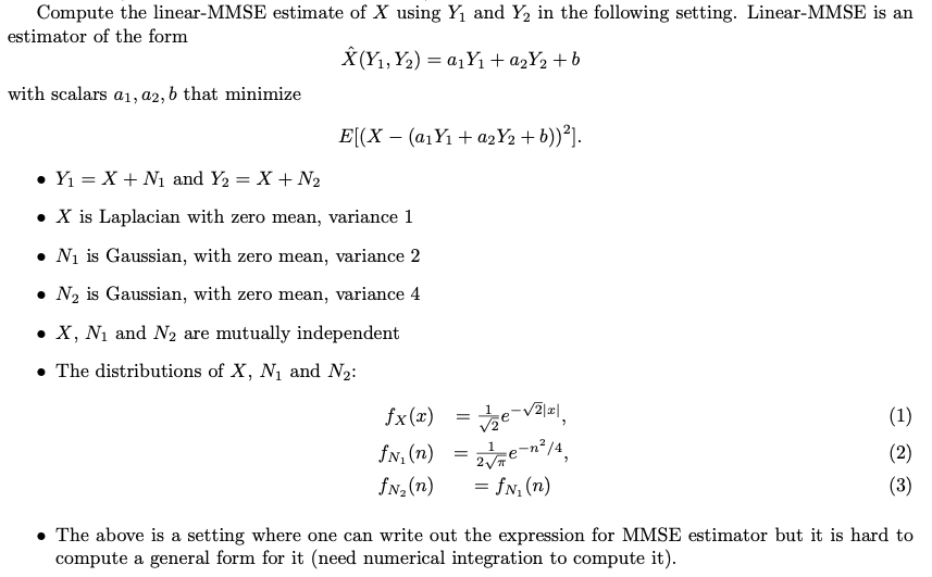 Compute the linear-MMSE estimate of X using Y, and Y2 | Chegg.com Compute the linear-MMSE estimate of X using Y, and Y2 | Chegg.com