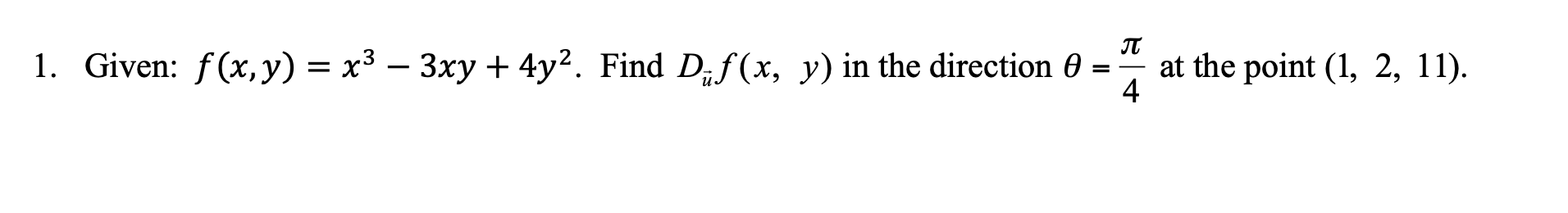 Solved NT 1. Given: f(x,y) = x2 – 3xy + 4y2. Find Duf(x, y) | Chegg.com