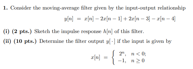 Solved 1. Consider the moving-average filter given by the | Chegg.com