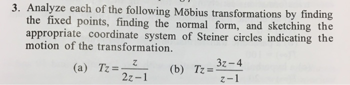Solved Analyze each of the following Mobius transformations | Chegg.com