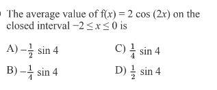 Solved The average value of f(x)=2cos(2x) ﻿on theclosed | Chegg.com