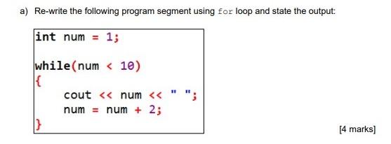 Solved A Re Write The Following Program Segment Using For 