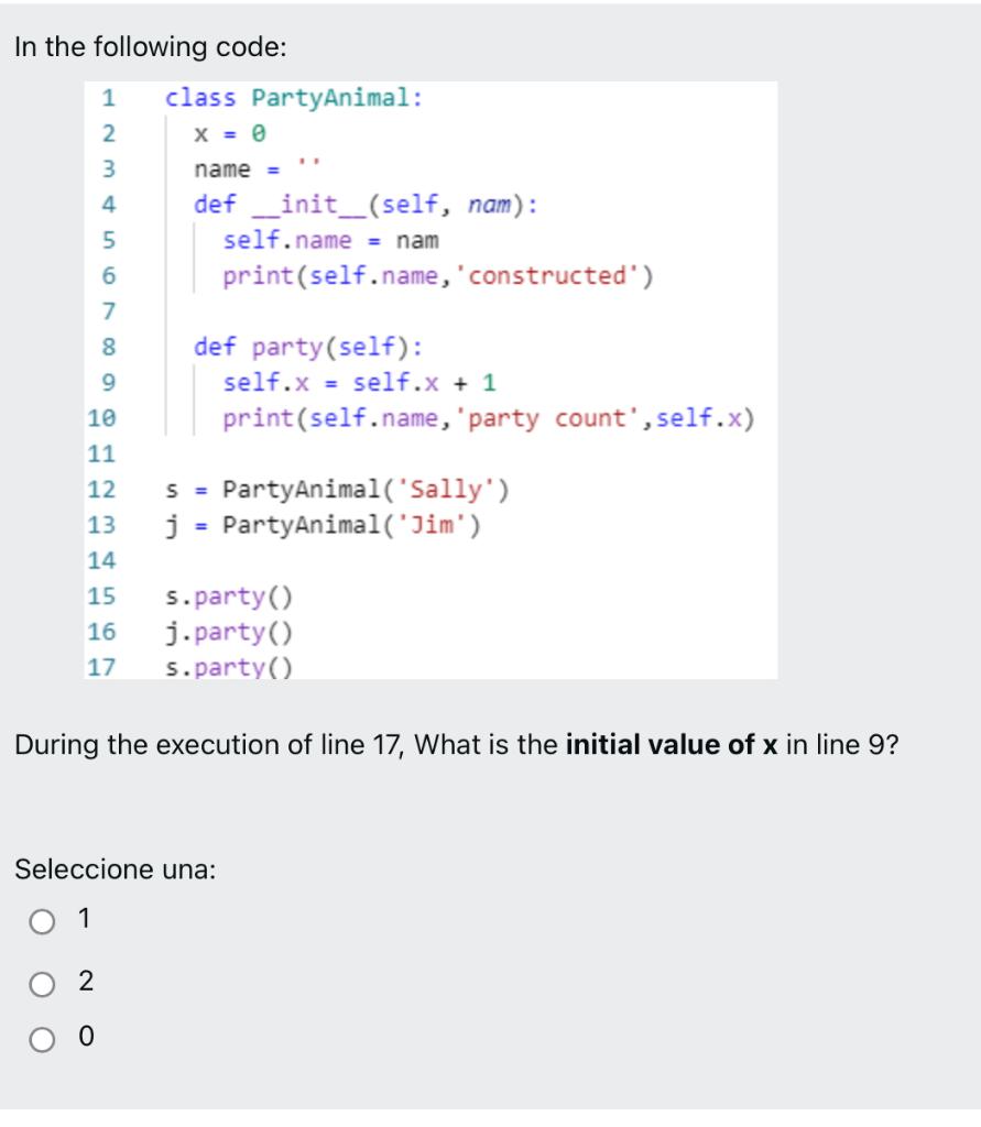Solved 1234567891011121314151617 class PartyAnimal: x=0 name | Chegg.com