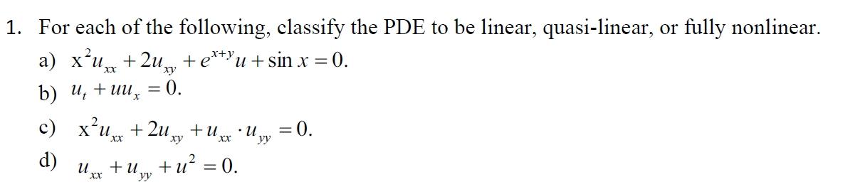 Solved x+y xy 1. For each of the following, classify the PDE | Chegg.com