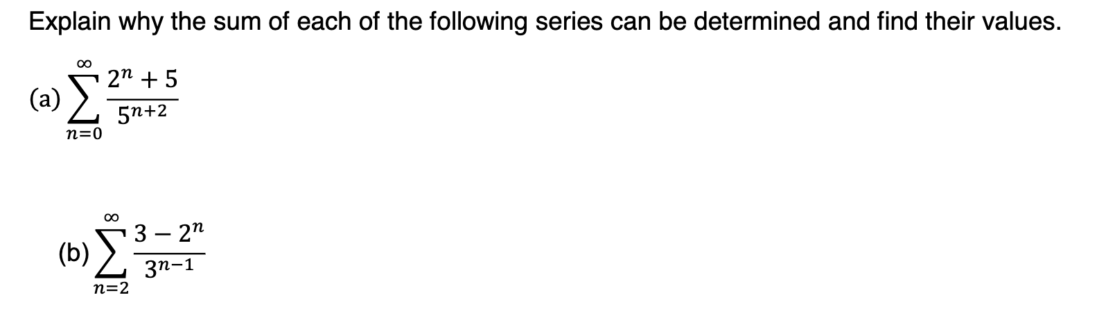 Solved Explain why the sum of each of the following series | Chegg.com