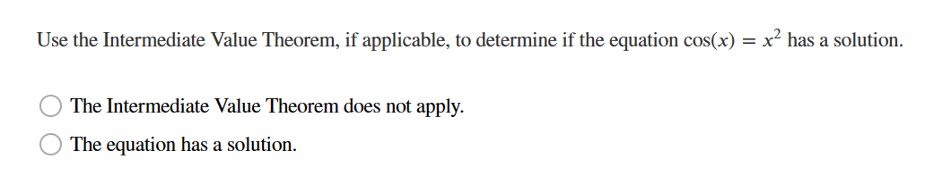 Solved Use the Intermediate Value Theorem, if applicable, to | Chegg.com