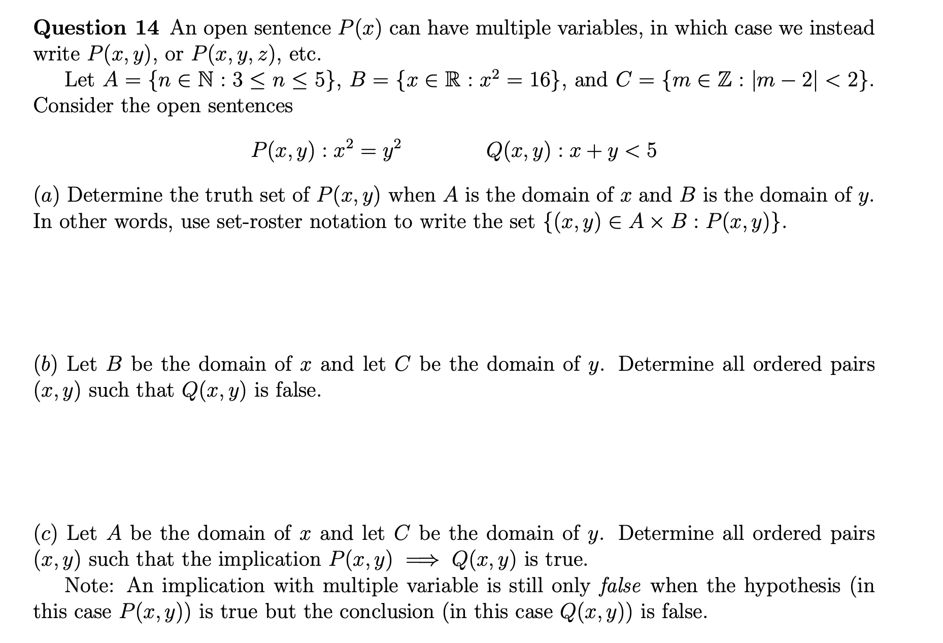 Solved Question 14 ﻿An open sentence P(x) ﻿can have multiple | Chegg.com