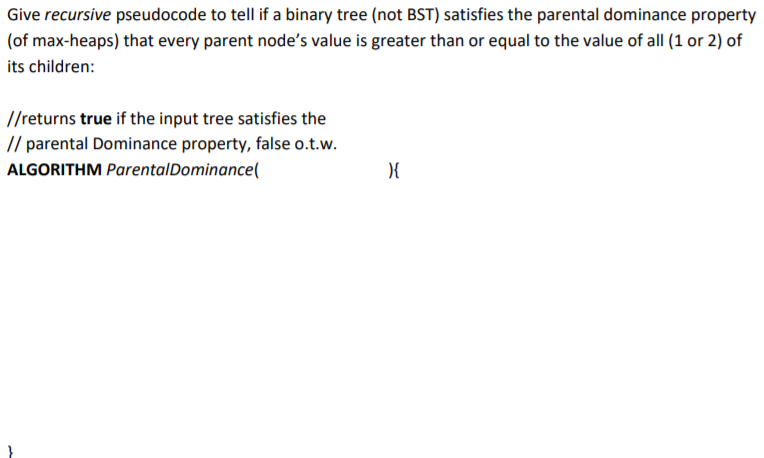 Give recursive pseudocode to tell if a binary tree | Chegg.com