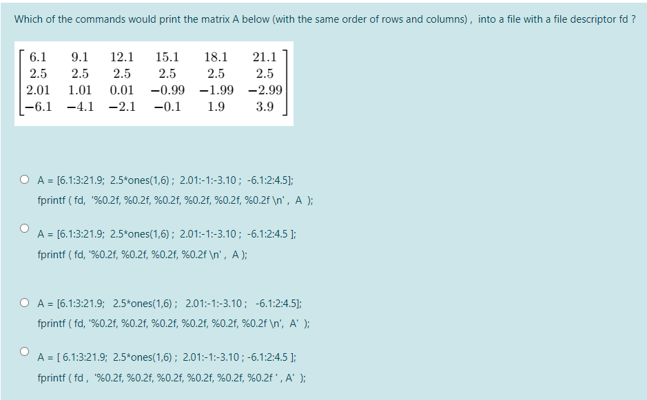 Solved Which of the commands would print the matrix A below | Chegg.com
