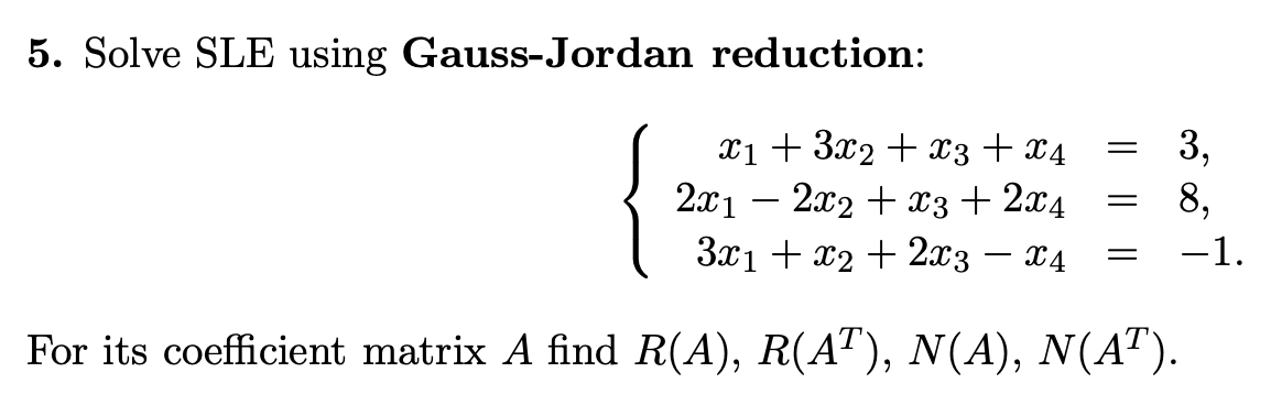Solved 5. Solve SLE using Gauss-Jordan reduction: = X1 + 3x2 | Chegg.com