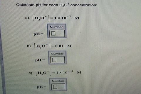 Solved Calculate pH for each H3O concentration: a) | Chegg.com