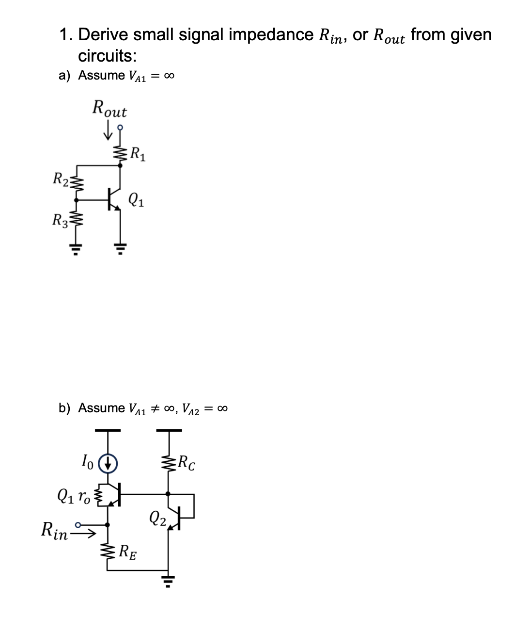 Solved Derive small signal impedance Rin , or Rout ﻿from | Chegg.com