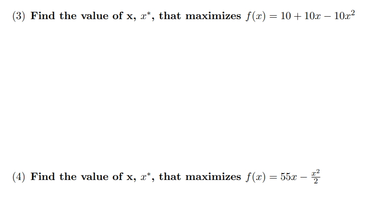 Solved (3) ﻿Find the value of x,x**, ﻿that maximizes | Chegg.com