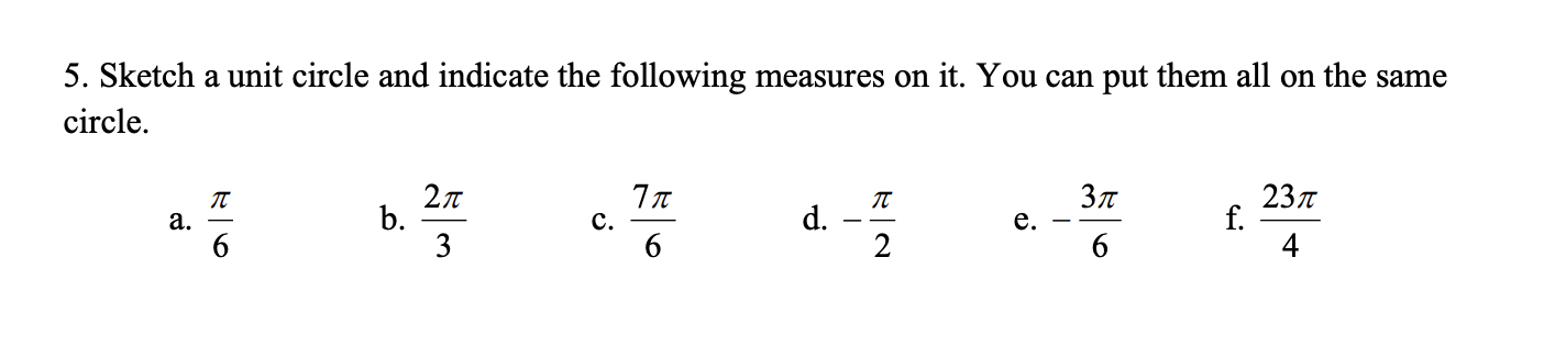 Solved 5. Sketch a unit circle and indicate the following | Chegg.com
