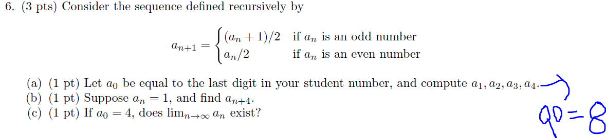 Solved 6. (3 pts) Consider the sequence defined recursively | Chegg.com