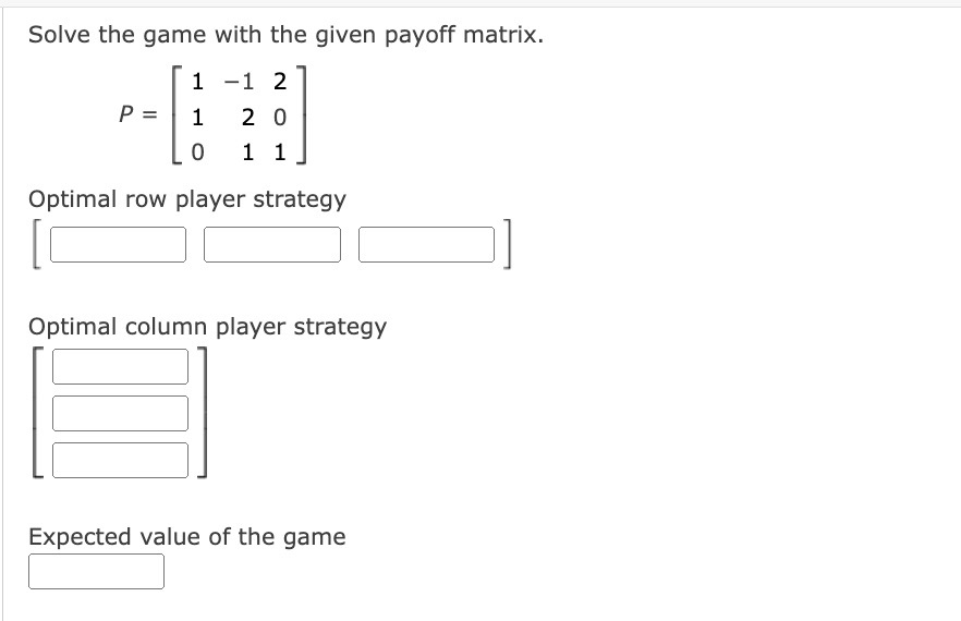 Solved Solve the game with the given payoff | Chegg.com