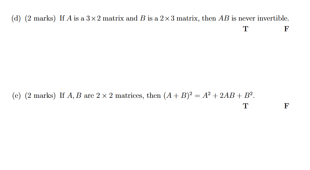 Solved (d) (2 marks) If A is a 3x2 matrix and B is a 2 x 3 | Chegg.com