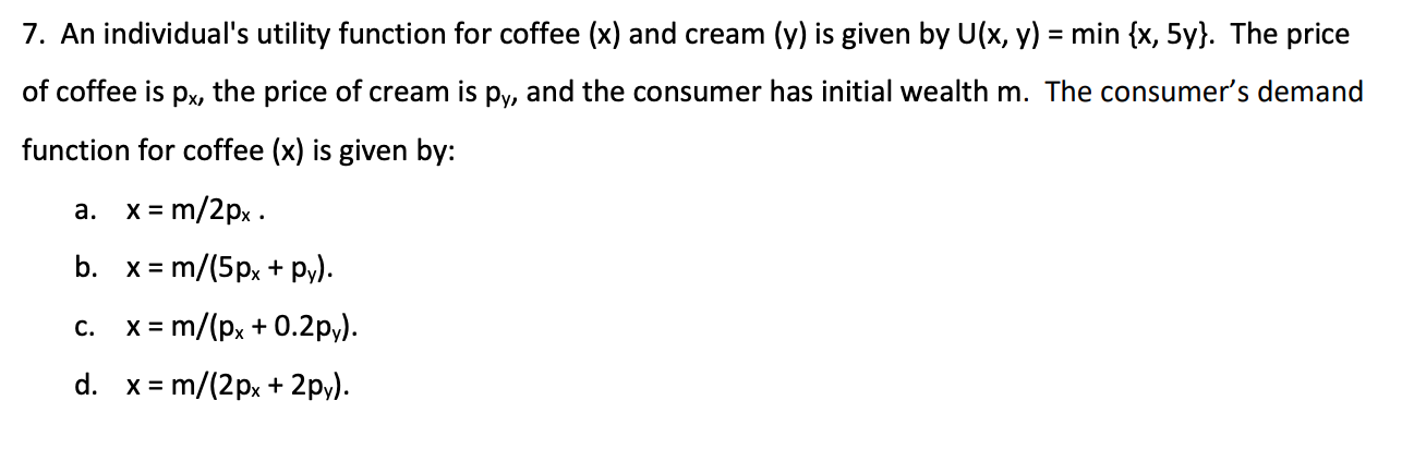 Solved 7. An individual's utility function for coffee (x) | Chegg.com
